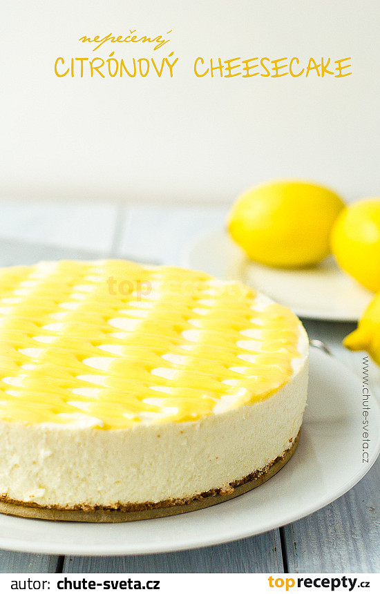 Nepečený citrónový cheesecake recept - TopRecepty.cz